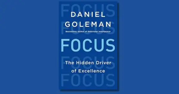 Focus: The Hidden Driver of Excellence Summary – Key Insights from ...